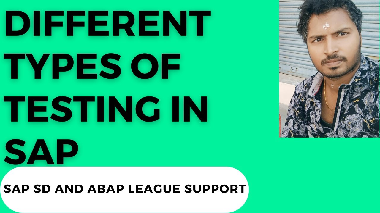 Different types of testing in SAP