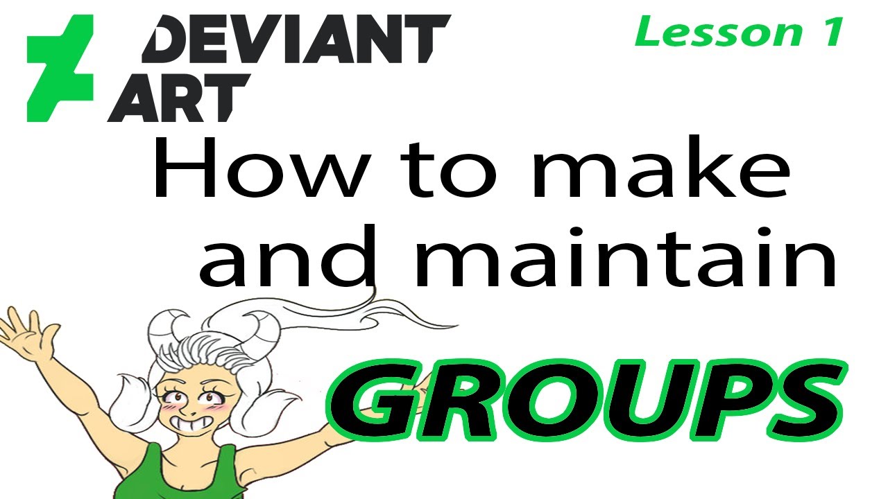 DeviantArt Tutorial: How to Create and Maintain a Group!