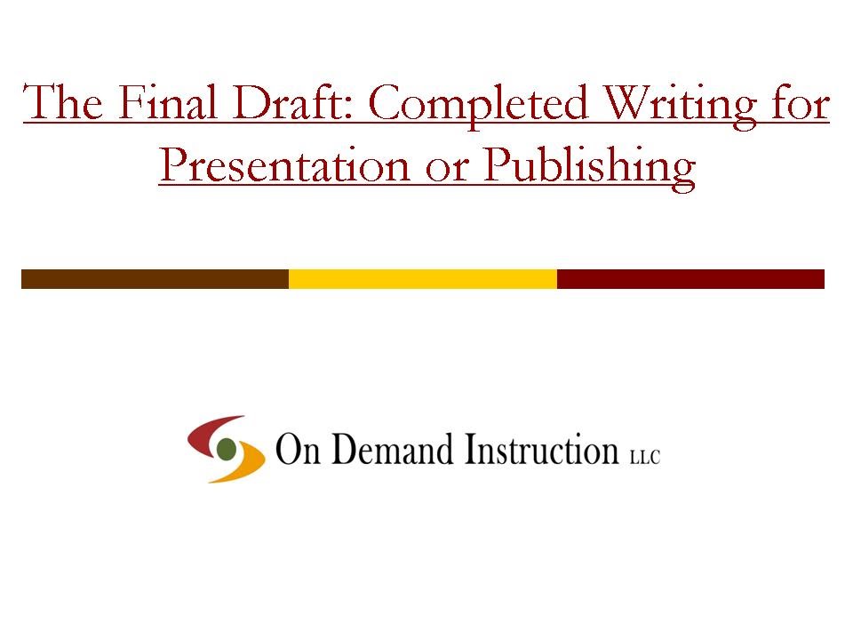 The Writing Process: Final Draft