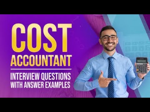 Cost Accountant Interview Questions with Answer Examples