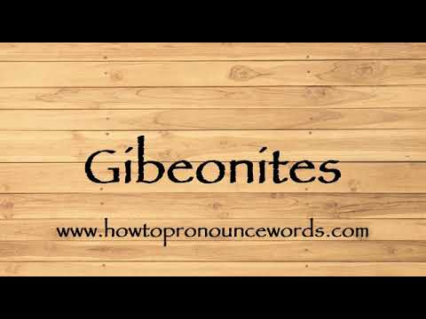 How To Pronounce Gibeonites ? How To say Gibeonites New Video