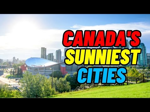 10 SUNNIEST Cities in Canada 🇨🇦 ☀️