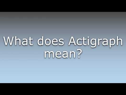 What does Actigraph mean?