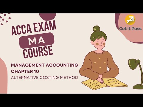 ACCA MA Course - Chapter 10: Alternative Costing Methods
