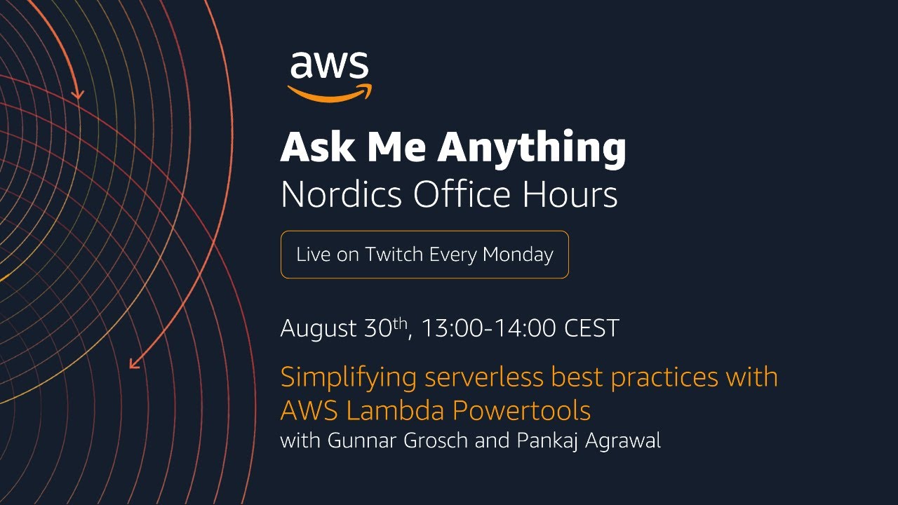 AWS Nordics Office Hours - Simplifying serverless best practices with AWS Lambda Powertools