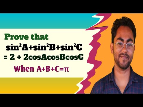 Prove That Sin²A + Sin²B + Sin²C = 2 + 2cosAcosBcosC if A+B+C =π | #trigonometry #MMAcademy
