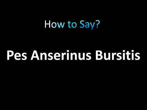 How to Pronounce Pes Anserinus Bursitis