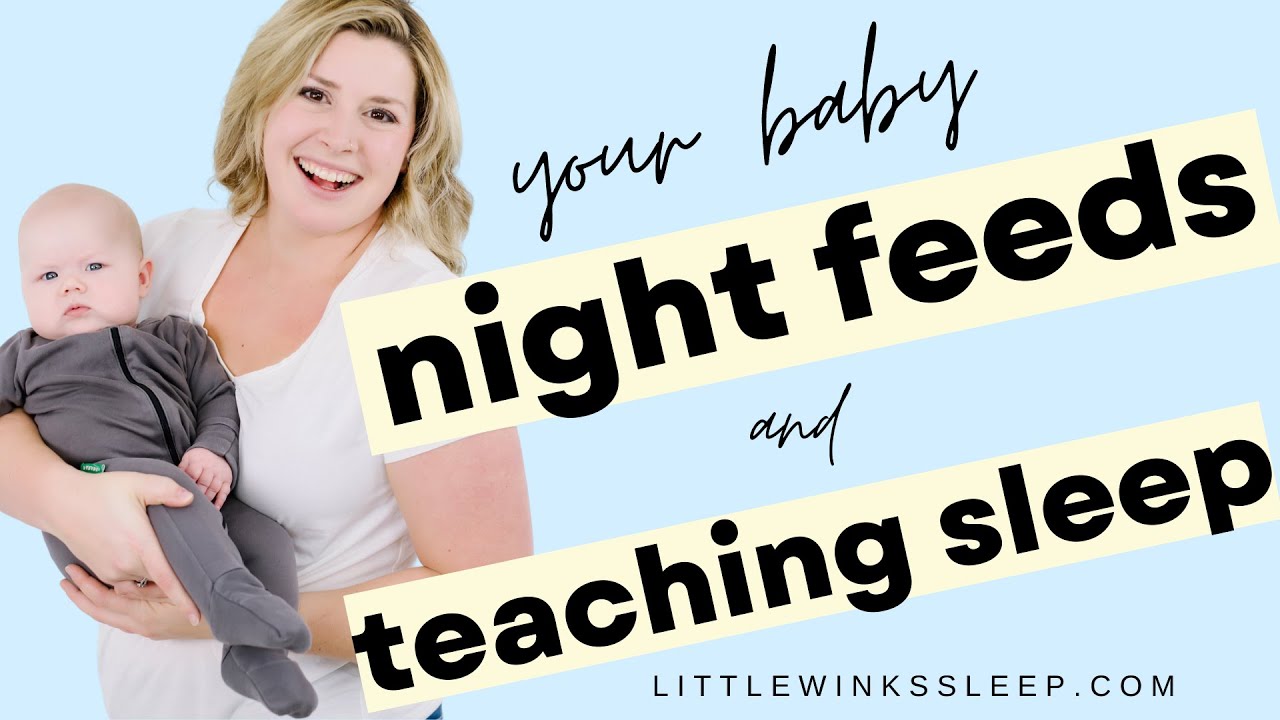 Your Baby, Night Feeds and Teaching Your Baby to Sleep