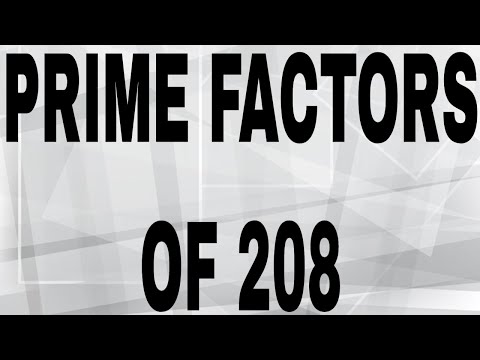 PRIME FACTORS OF 208