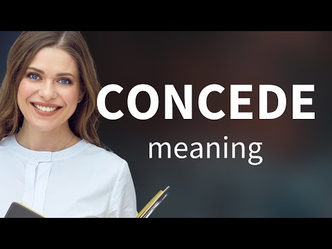 Concede | CONCEDE meaning