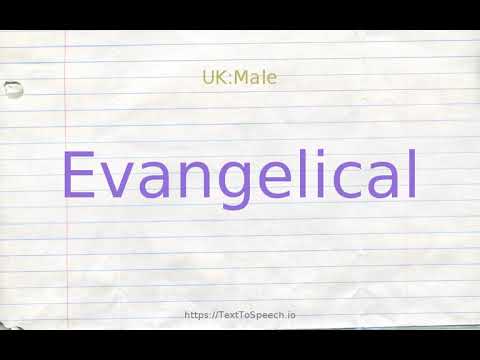 How to pronounce evangelical