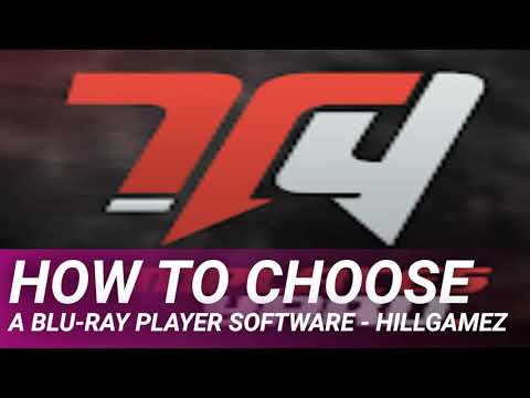 How to choose a Blu-ray Player Software - Hillgamez