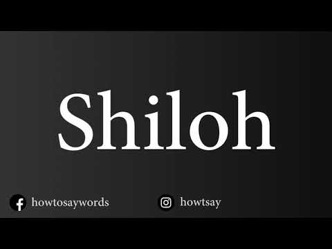 How To Pronounce Shiloh