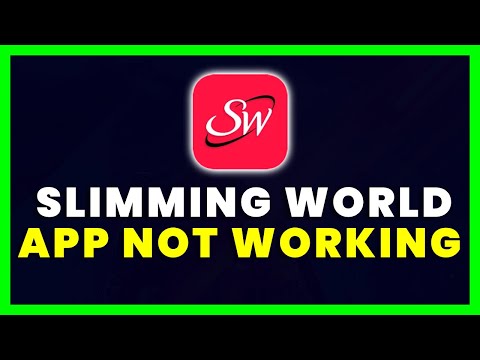 Slimming World App Not Working: How to Fix Slimming World App Not Working