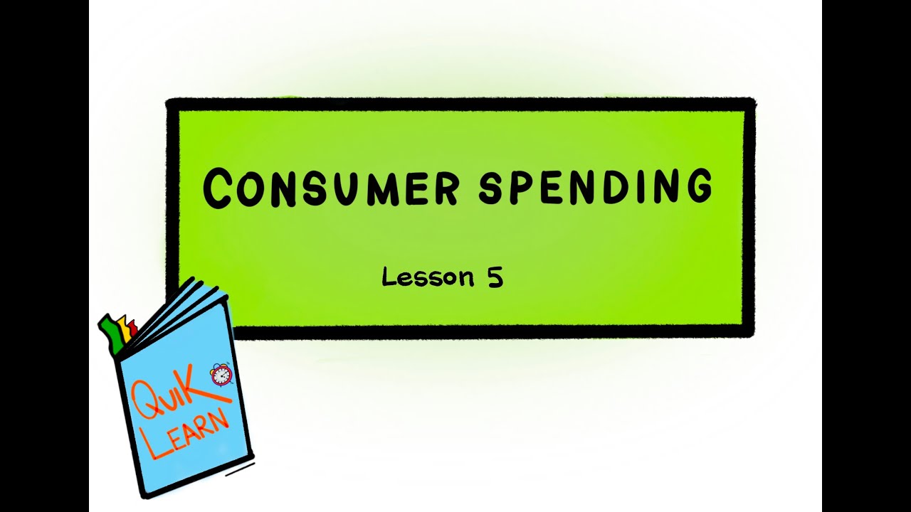 3 MIN Consumer Spending Macroeconomics (Lesson 5)