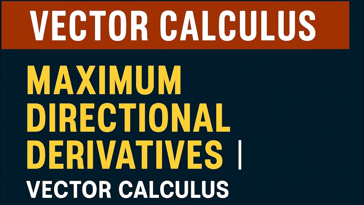maximum directional derivative|| vector differentiation||lecture 4