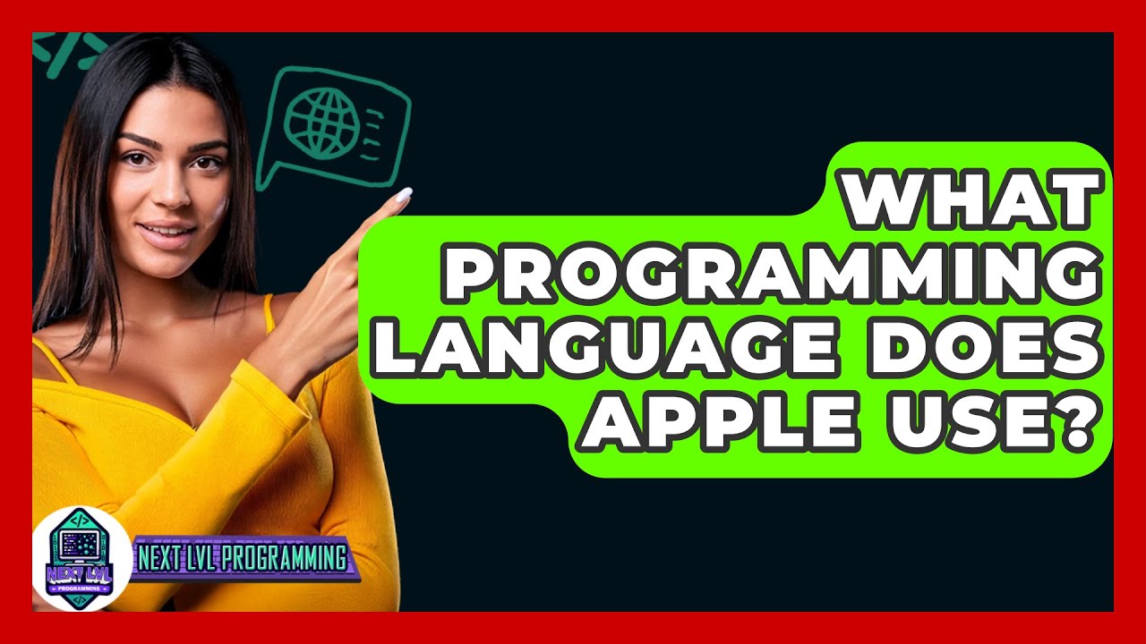 What Programming Language Does Apple Use? - Next LVL Programming