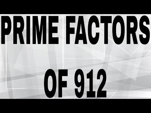 PRIME FACTORS OF 912