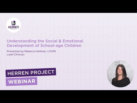 Understanding the Social & Emotional Development of School-age Children | Webinar