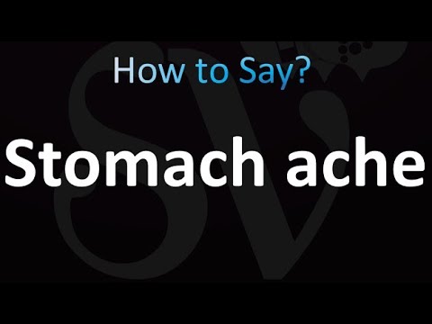 How to Pronounce Stomach ache