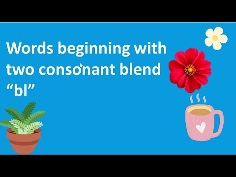 Lesson 12- Phonics: Words beginning with Two Consonant blends "bl"
