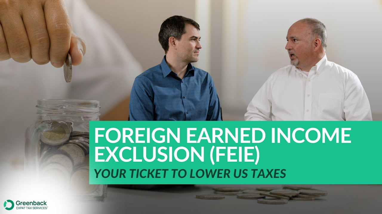 Foreign Earned Income Exclusion (FEIE), Explained