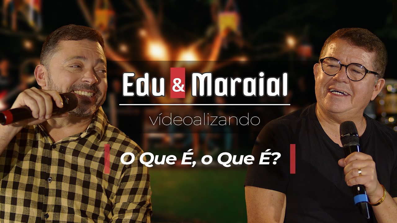 Edu & Maraial #VIDEOALIZANDO - Que É, o Que É