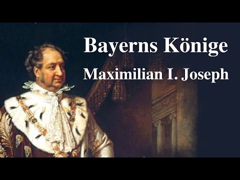 Bayerns Könige (1/6): Max I. Joseph - Bayern wird Königreich