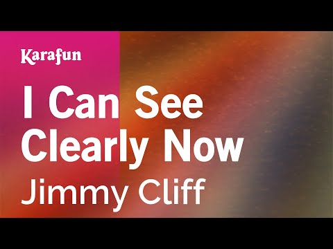 I Can See Clearly Now - Jimmy Cliff | Karaoke Version | KaraFun