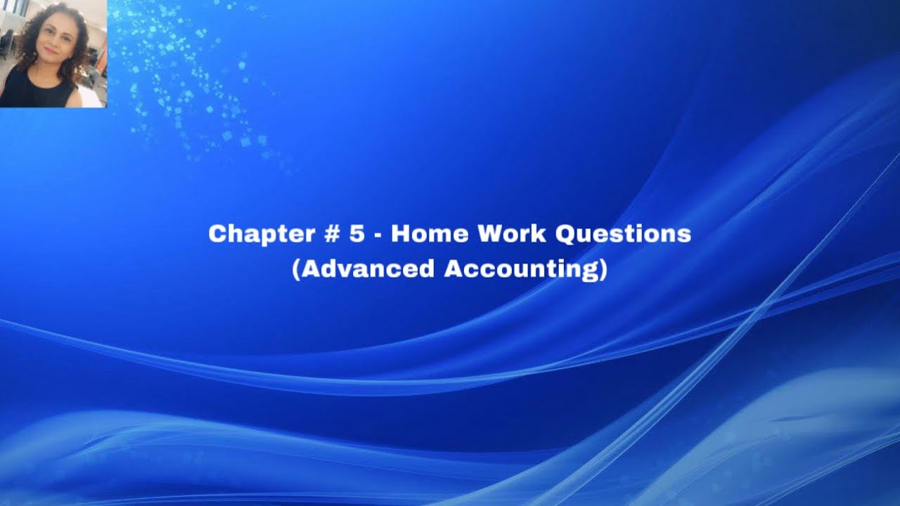 Chapter #5 - Home Work Questions - Part #1