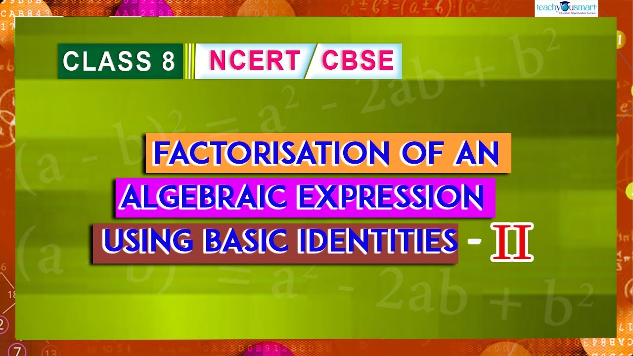 Factorisation | Factorisation Using Basic Identities-Part 2 | #class8 #chapter14 #tys