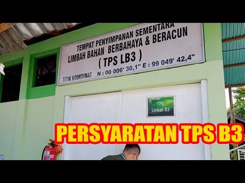 Persyaratan TPS B3 (Bahan Berbahaya dan Beracun)