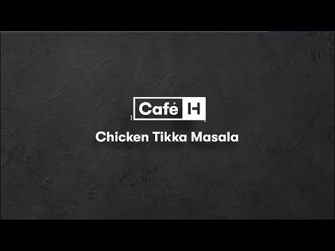 Chef Tony and CAFÉ H® Chicken Tikka Masala