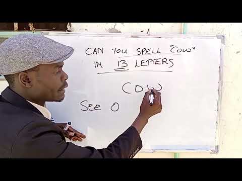 CAN YOU SPELL COW IN 13 LETTERS??