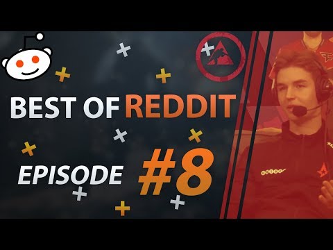 Best of CS:GO Reddit #8 (Fails, Funny Moments, FPL, ESL, Twitch) #CSGO #Reddit #BestOf