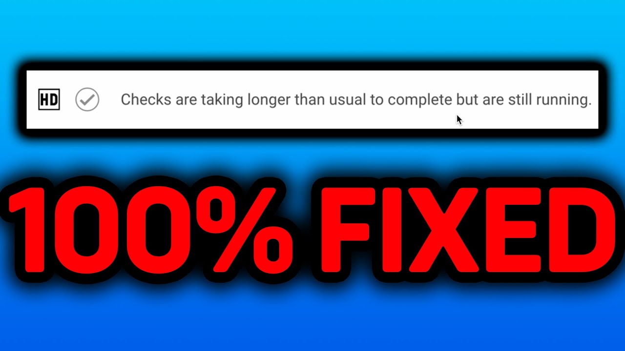 100% FIXED! How To Fix YouTube Checks Still Running On Your Video
