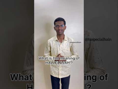 What is the meaning of Hallelujah?