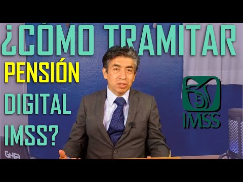 ¿CÓMO TRAMITAR PENSIÓN DIGITAL IMSS?