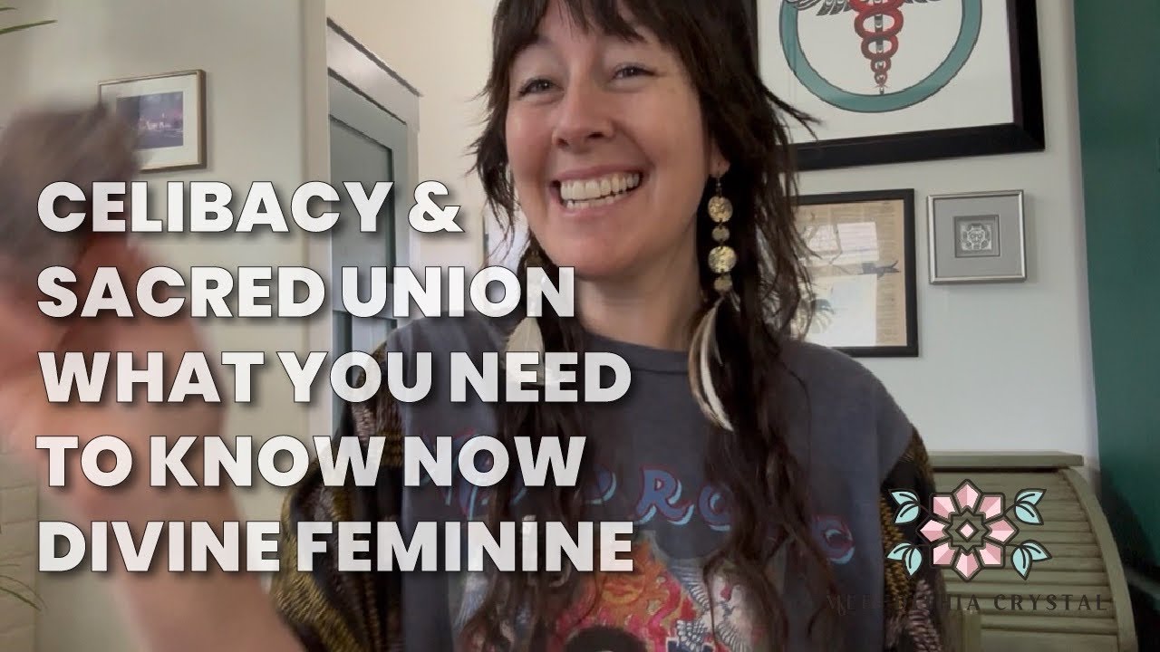 CELIBACY- Ultimate show of readiness for SACRED UNION…here’s what you need to know Divine Feminine!