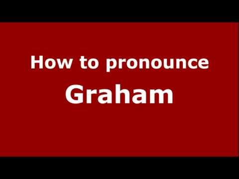 How to Pronounce Graham - PronounceNames.com