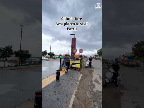 Best places to visit in Coimbatore 🤩🔥 | Part - 1 #coimbatore #exploring #bestplace #familytime