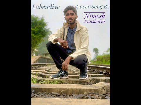 Labendiye (ලබැඳියේ) - Lahiru Perera | Cover by Nimesh Kaushalya