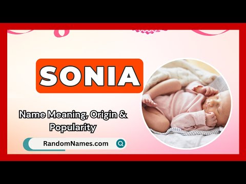 Sonia - Baby Girl Name Meaning, Origin & Popularity - RandomNames.com