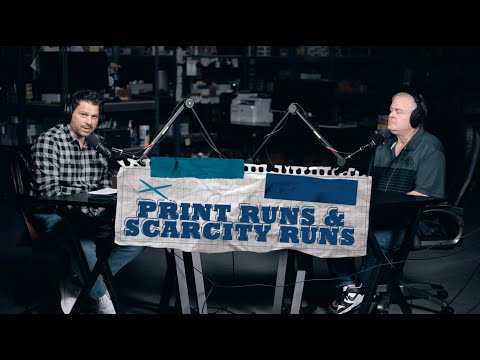 Ep. 11 - Print Runs & Scarcity Runs | feat. Steve Hart, Owner