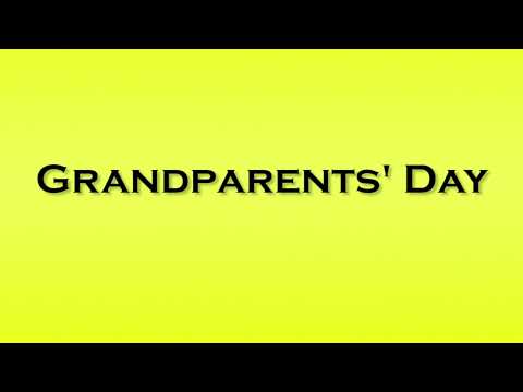 Pronunciation of Grandparents Day