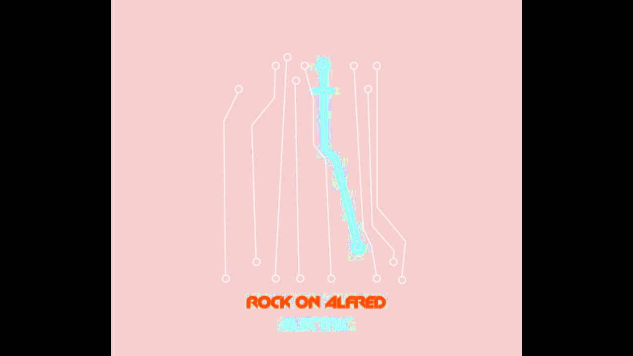 Rock On Alfred - Electric (Redux)