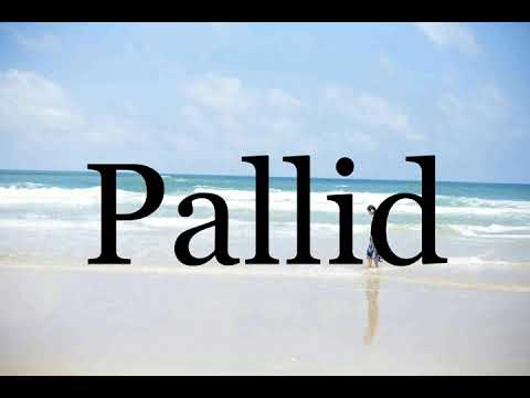 How To Pronounce Pallid๐๐๐๐๐๐Pronunciation Of Pallid