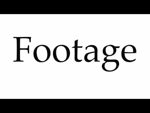 How to Pronounce Footage