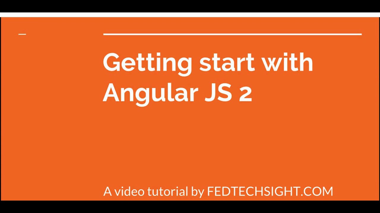 Angular JS 2 tutorial for beginners: Quick start with angular js 2 in 20 minutes