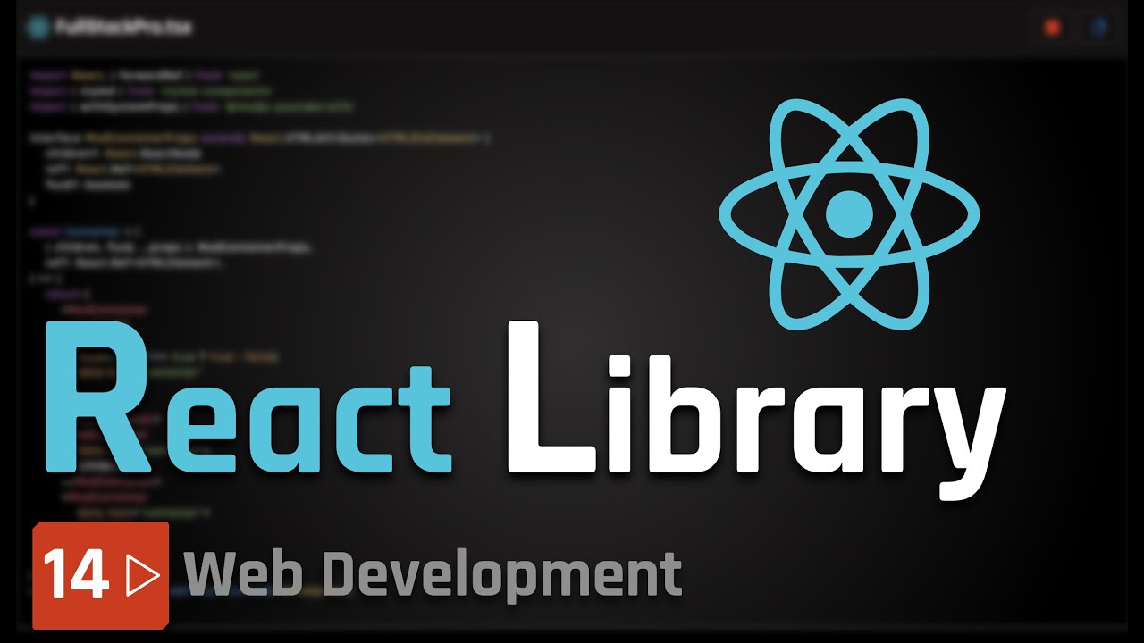 Full Stack Development [14] - Open Source React Component Library